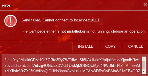 提示“发送失败, 无法连接到 localhost:10111文件蜈蚣 要么没有安装,或者没有启动, 选择一个操作” · Issue #446 · filecxx/FileCentipede ...