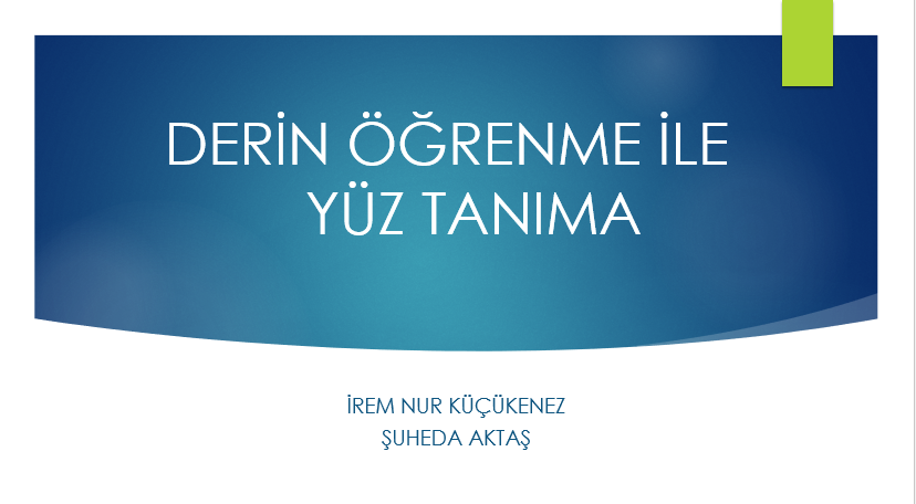 GitHub - iremnurk/Universite-BitirmeProjesi-DerinOgrenme-YuzTanima: Bilgisayar Mühendisliği ...