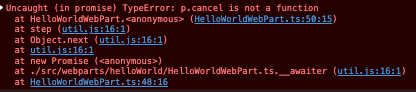 [CancelablePromise] p.cancel is not a function · Issue #2507 · pnp/pnpjs · GitHub