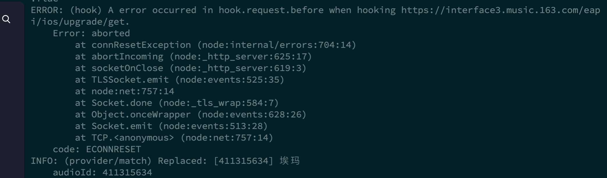 ERROR: (hook) A error occurred in hook.request.before when hooking https://interface3.music.163 ...