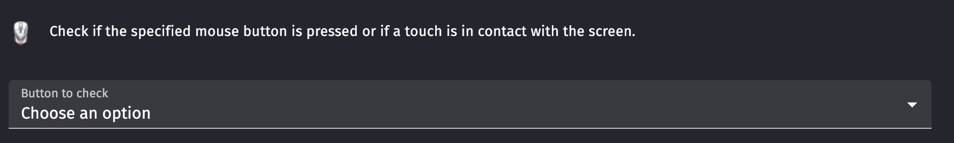 Correct dropdown copy for "Mouse button pressed or held" · Issue #5556 · 4ian/GDevelop · GitHub