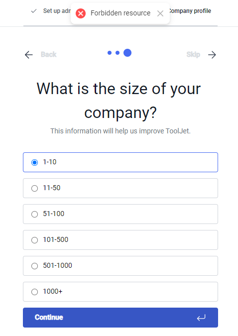 tooljet/try v2.0.1: HTTP 403 after answering company size. On-screen ...