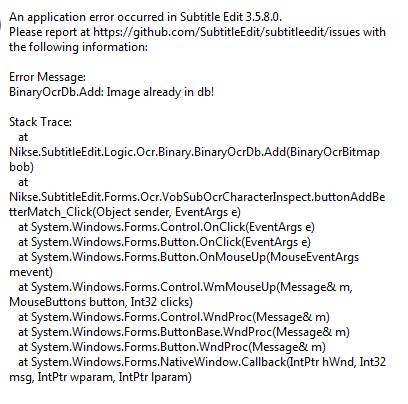 Application error in 3.5.8: BinaryOcrDB.Add Image already in db · Issue #3308 · SubtitleEdit ...
