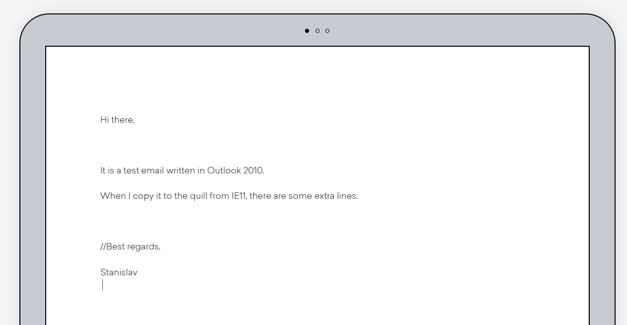 IE11 Only > Quill editor adds extra new lines ( ) when text is copied from Outlook · Issue #1917 ...