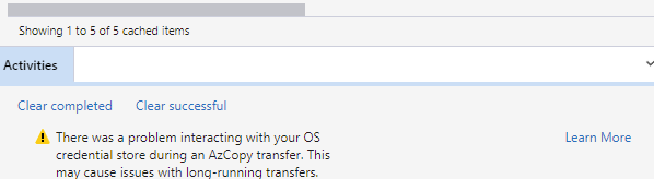 There was a problem interacting with your OS credential store during an AzCopy transfer. · Issue ...