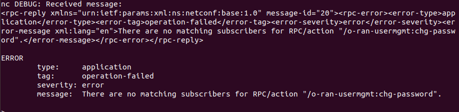 There Are No Matching Subscribers For Rpcaction O Ran Usermgmtchg Password · Issue 1212