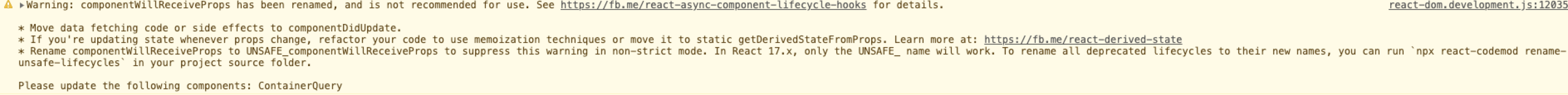 componentWillReceiveProps has been renamed, and is not recommended for ... componentWillReceiveProps has been renamed, and is not recommended for ...
