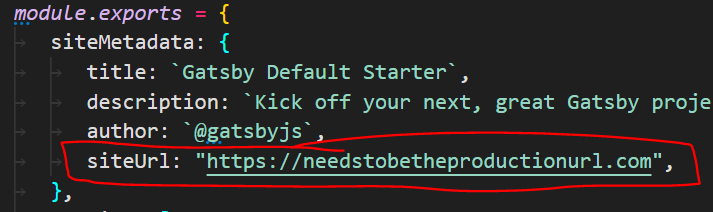Gatsby Configjs Siteurl Wont Validate During Local Build · Issue 13412 · Gatsbyjsgatsby
