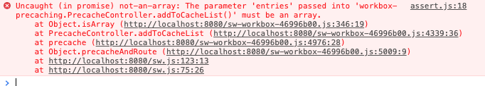 The parameter 'entries' passed into 'workbox-precaching.PrecacheController.addToCacheList ...