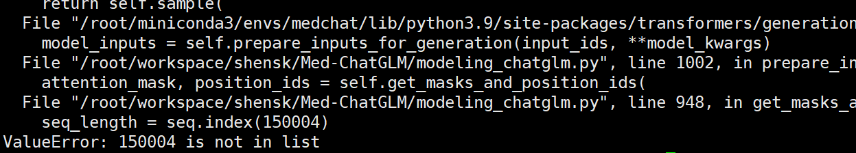 报错150004 is not in list，请问如何进一步修改？谢谢 · Issue #47 · SCIR-HI/Med-ChatGLM · GitHub