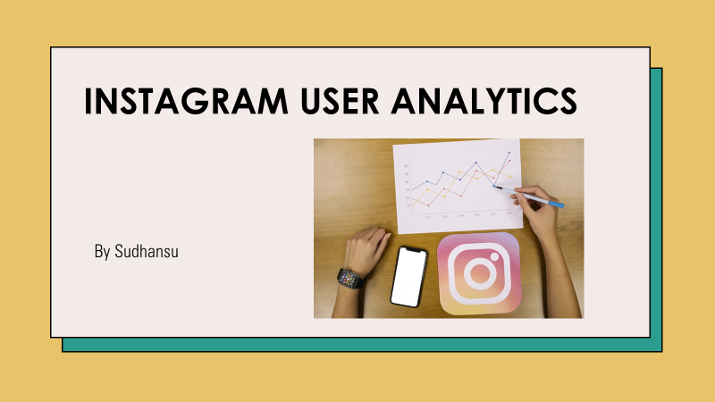 GitHub - sudhansuku/Instagram-User-Analytics: How to Analyze Instagram ...