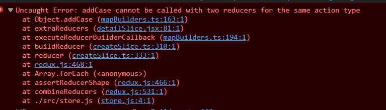 ncaught Error: addCase cannot be called with two reducers for the same action type · Issue #28 ...