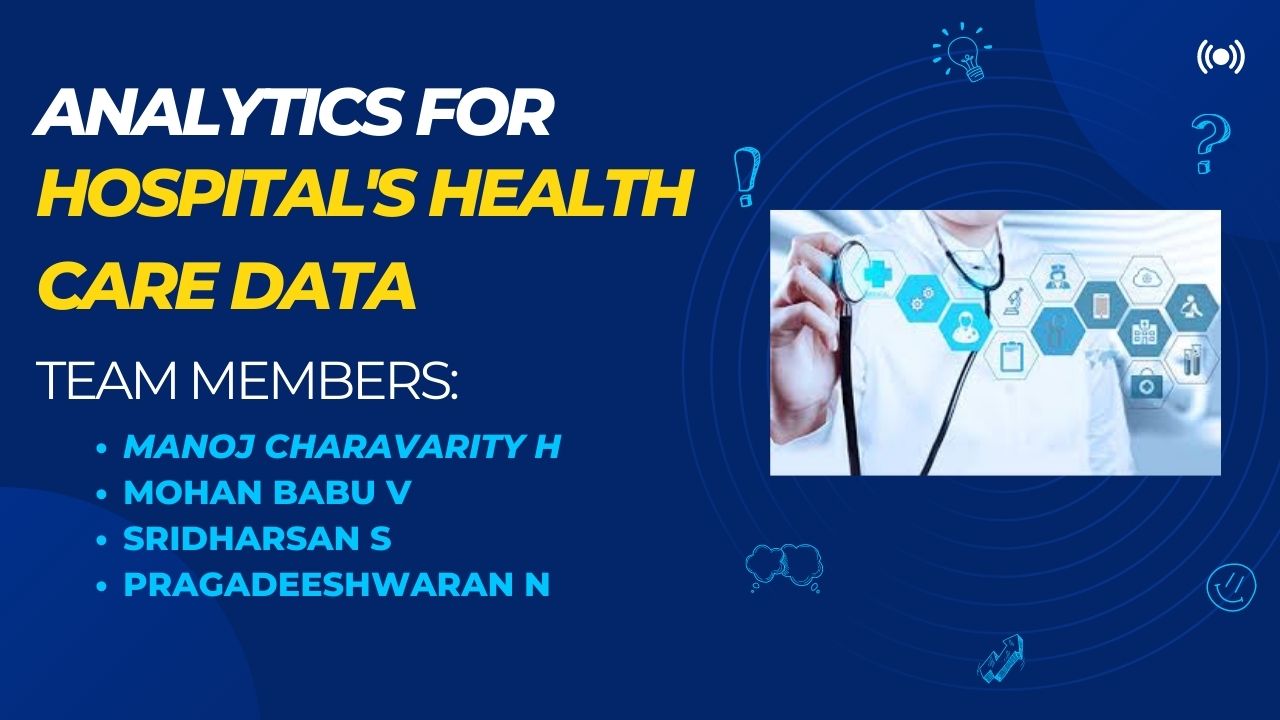 GitHub - MANOJ-CHAKRAVARITY/Analytics-for-Hospital-Healthcare-Data