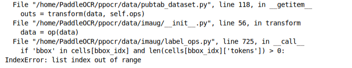 模型微调进行训练，报错：if 'bbox' in cells[bbox_idx] and len(cells[bbox_idx]['tokens']) > 0: IndexError ...
