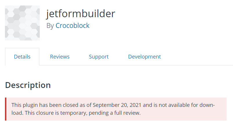 What happened? Plugin suddenly closed down on https://wordpress.org/plugins/jetformbuilder ...