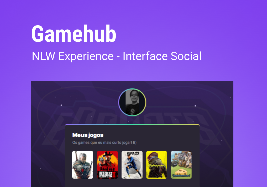 GitHub - andrvss/NLW-Gamehub: Projeto de interface social responsivo ...