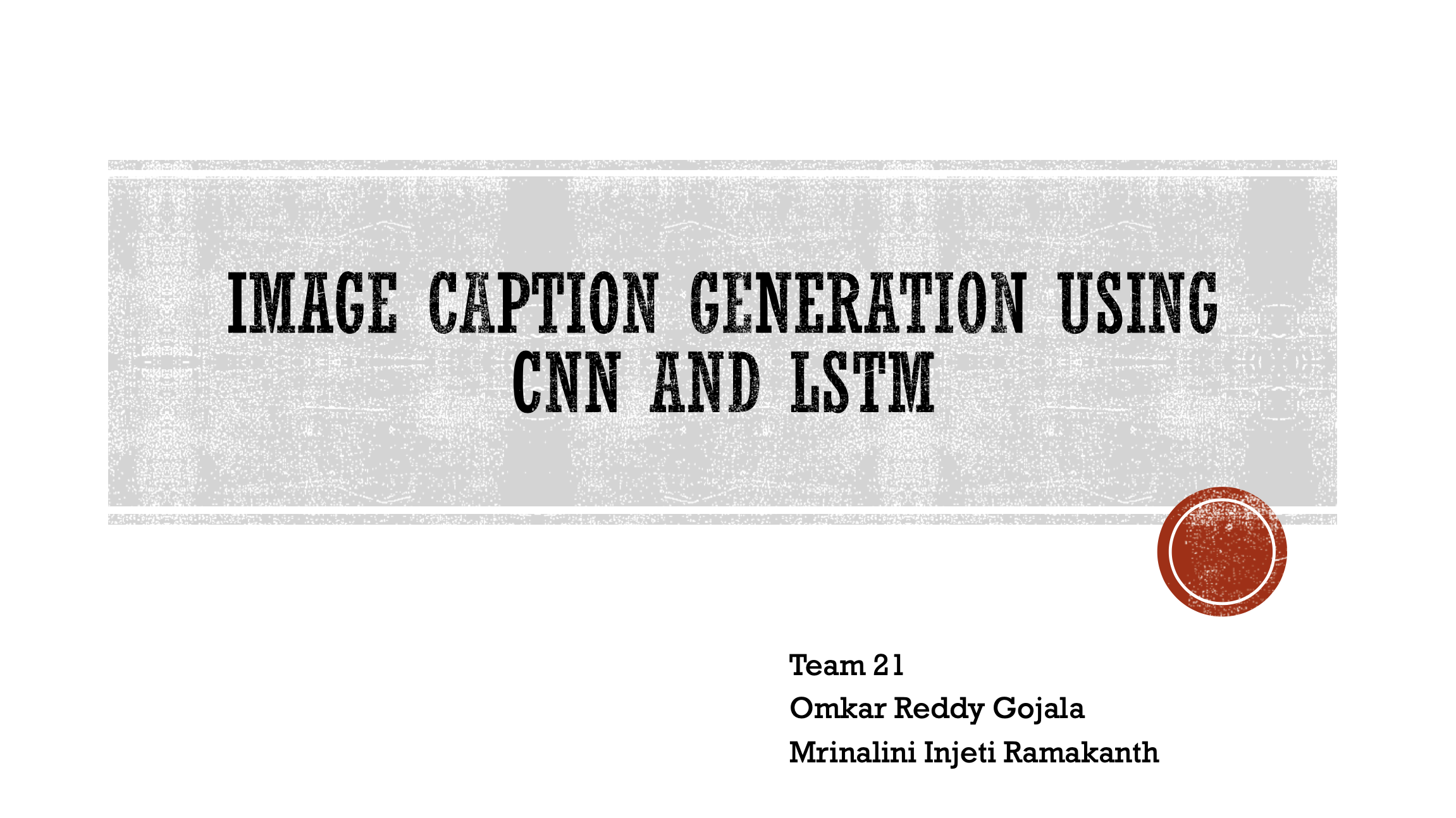 GitHub - mrinaliniir/ImageCaptionGeneration: Generating text from images using LSTMs and ...