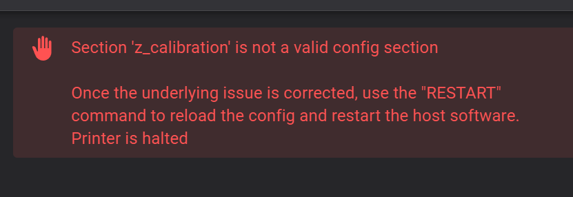 (section 'z_calibration' is not a valid config section) Recently encountered after upgrading ...