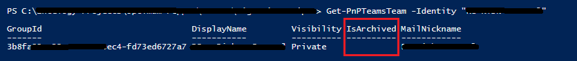 Get-PnPTeamsTeam -Identity "SampleName" does not bring through value of isArchived · Issue #729 ...