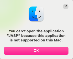 [Bug]: "You can’t open the application “JASP” because this application is not supported on this ...