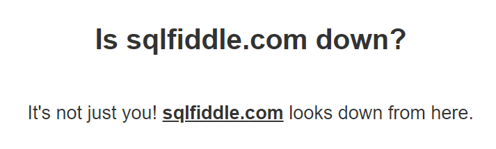 sqlfiddle.com seems down right now · Issue #35 · zzzprojects/sqlfiddle2 · GitHub