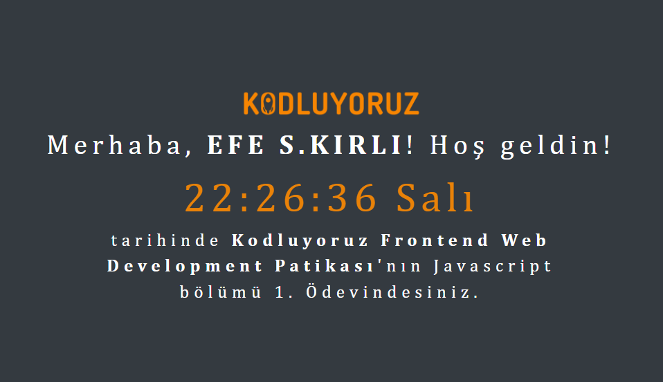 GitHub - EfeKIRLI/Javascript-Saat-ve-Karsilama: https://www.patika.dev/