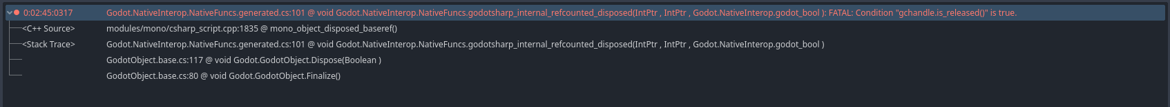 C# Game crashes randomly on changing scenes with USER ERROR: FATAL: Condition "gchandle.is ...