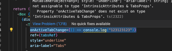 Property 'onActiveTabChange' does not exist on type of the Tabs component · Issue #536 ...