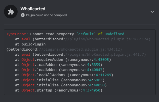 [WhoReacted] Plugin could not be compiled · Issue #361 · jaimeadf/BetterDiscordPlugins · GitHub