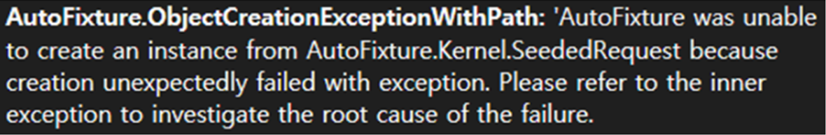 AutoFixture.ObjectCreationExceptionWithPath ->it occurs but dont know why.. · AutoFixture ...