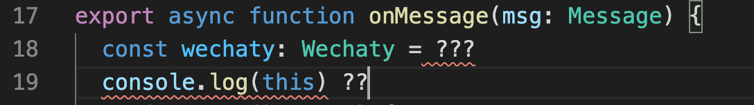 How to get wechaty instance in on functions in typescript, Global.this? · Issue #2007 · wechaty ...