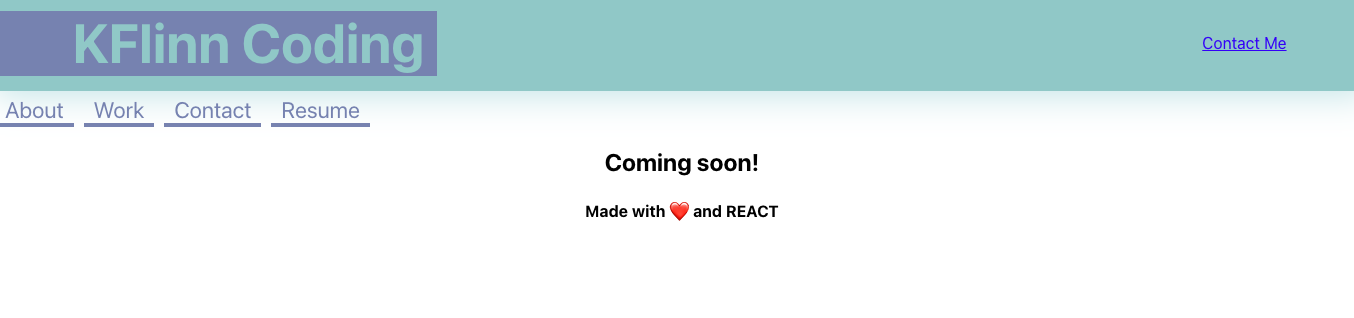 REACT-to-KFlinn-Coding | A portfolio of my work completed with REACT