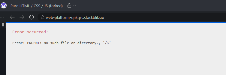 ENOENT Error in Firefox for HTML project · Issue #2144 · stackblitz/core · GitHub