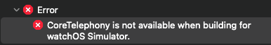 CoreTelephony is not available when building for watchOS Simulator. · Issue #96625 · flutter ...