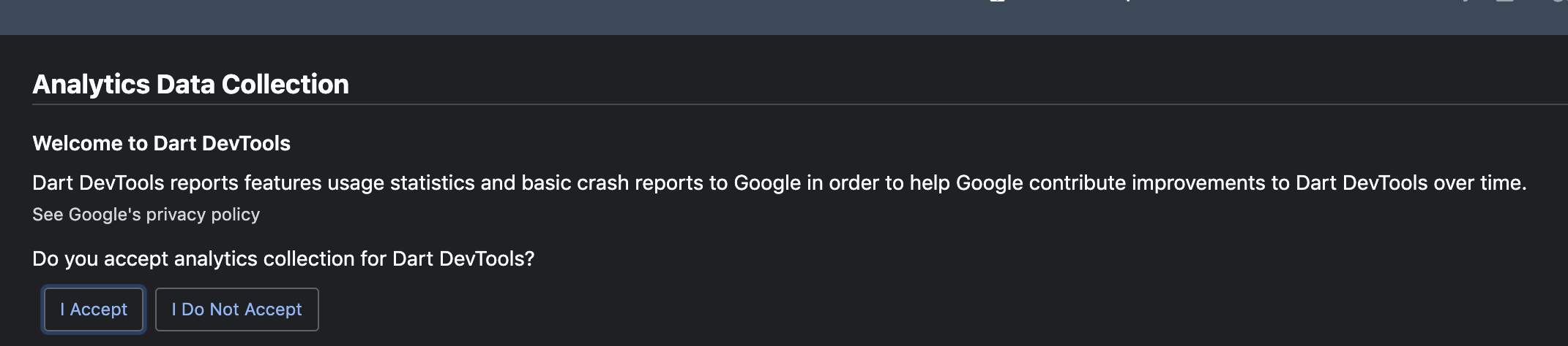 If Ive Already Accepted `flutter` Analytics Do I Need To Accept This One Too · Issue 737