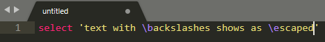 SQL backslashes show as escaped characters · Issue #2063 · sublimehq/Packages · GitHub