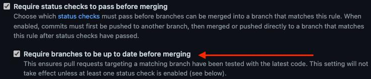 Enable "Require branches to be up to date before merging" to avoid unexpected regression and ...