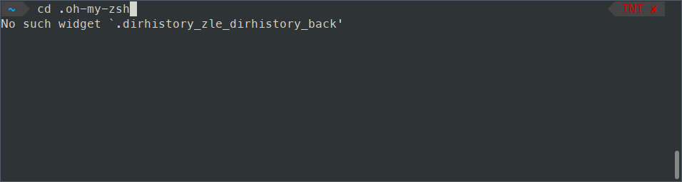 Dirhistory plugin: "no such widget" errors · Issue #9770 · ohmyzsh/ohmyzsh · GitHub