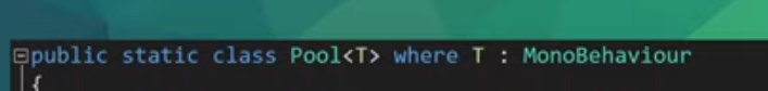 How "public static class Pool where T : MonoBehaviour" works? · Issue #3 · onewheelstudio ...