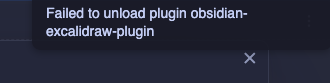 BUG: Fail to load/unload · Issue #1091 · zsviczian/obsidian-excalidraw ...