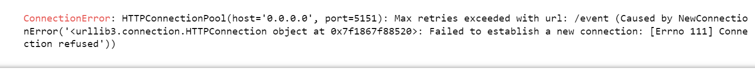 Getting An Error Like Connectionpool Max Retries Exceeded With The Url When I Try To