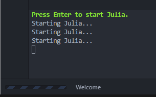 Atom tries to Start julia, but it stalls while displaying "Starting Julia..." In the julia ...
