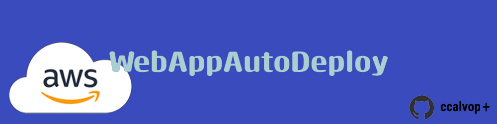 GitHub - ccalvop/AWS-WebAppAutoDeploy: Automatic deployment of a web application using AWS services