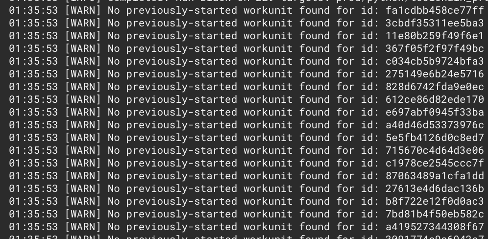 [v2] " No previously-started workunit found for id" warnings show up ...