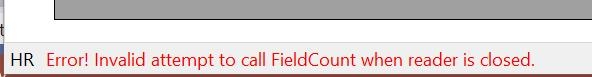SaveAs By Reader Closed error : 'Error! Invalid attempt to call FieldCount when reader is closed ...