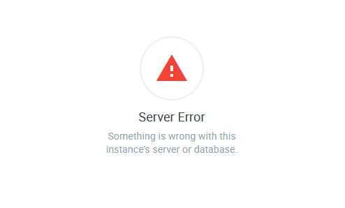 Something is wrong with this instance’s server or database. Try again later or login to another ...