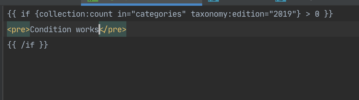 {{ if {collection:count in="collection_name" taxonomy:year="2019"} > 0}} throws an error when ...
