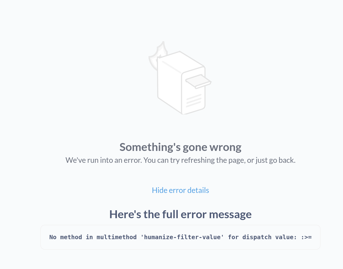 No method in multimethod 'humanize-filter-value' for dispatch value: :>= · Issue #30350 ...