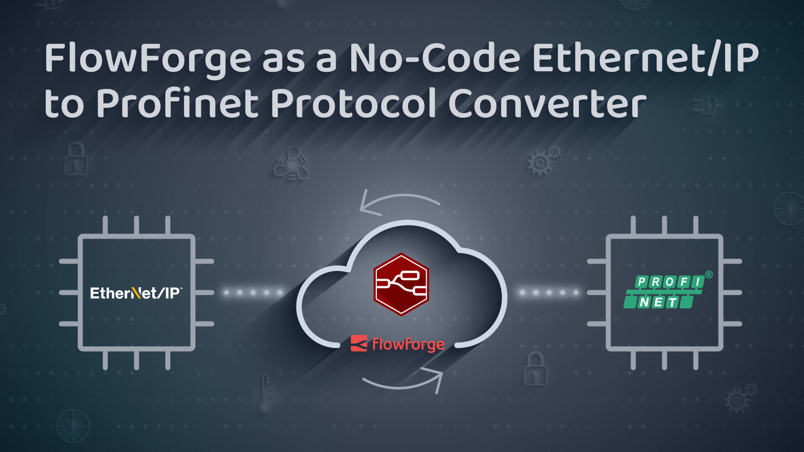 Art request: FlowForge as a No-Code Ethernet/IP to Profinet Protocol Converter · Issue #872 ...