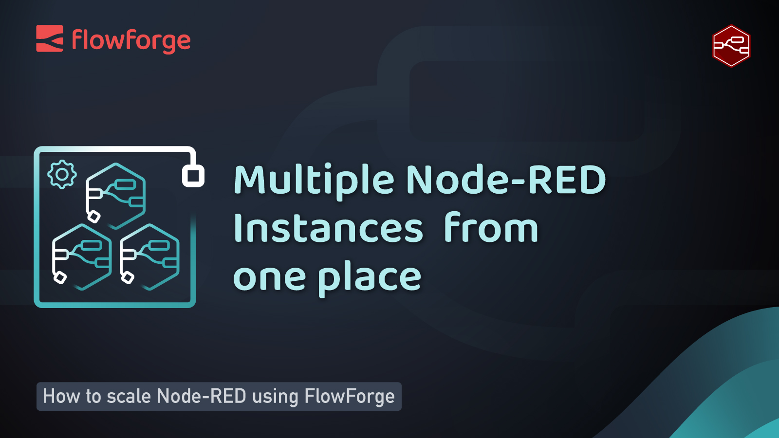 Why FlowForge #1 - Multi-Instance Applications · Issue #1016 ...